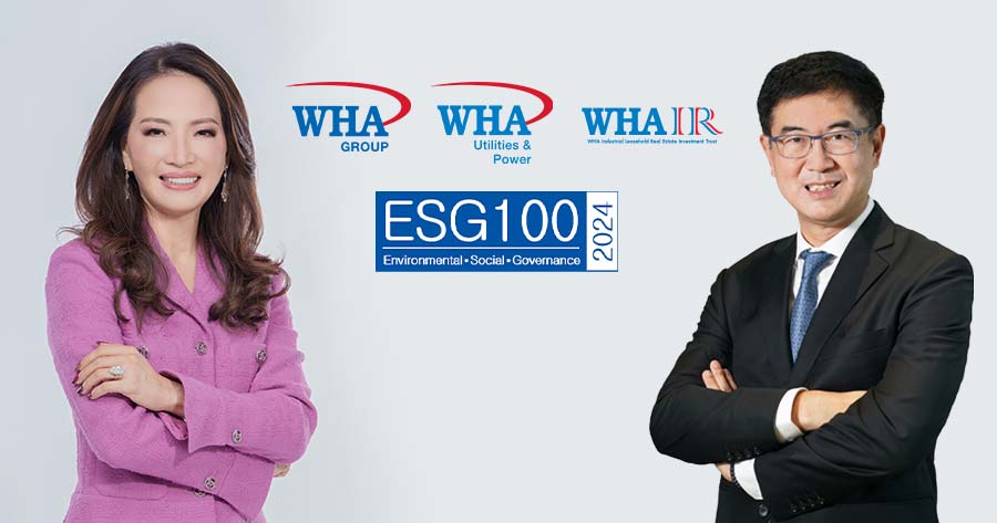 WHA ควง “WHAUP-WHART-WHAIR” ขึ้นทำเนียบ “ESG100” ปี 67 ตอกย้ำดำเนินธุรกิจอย่างยั่งยืน